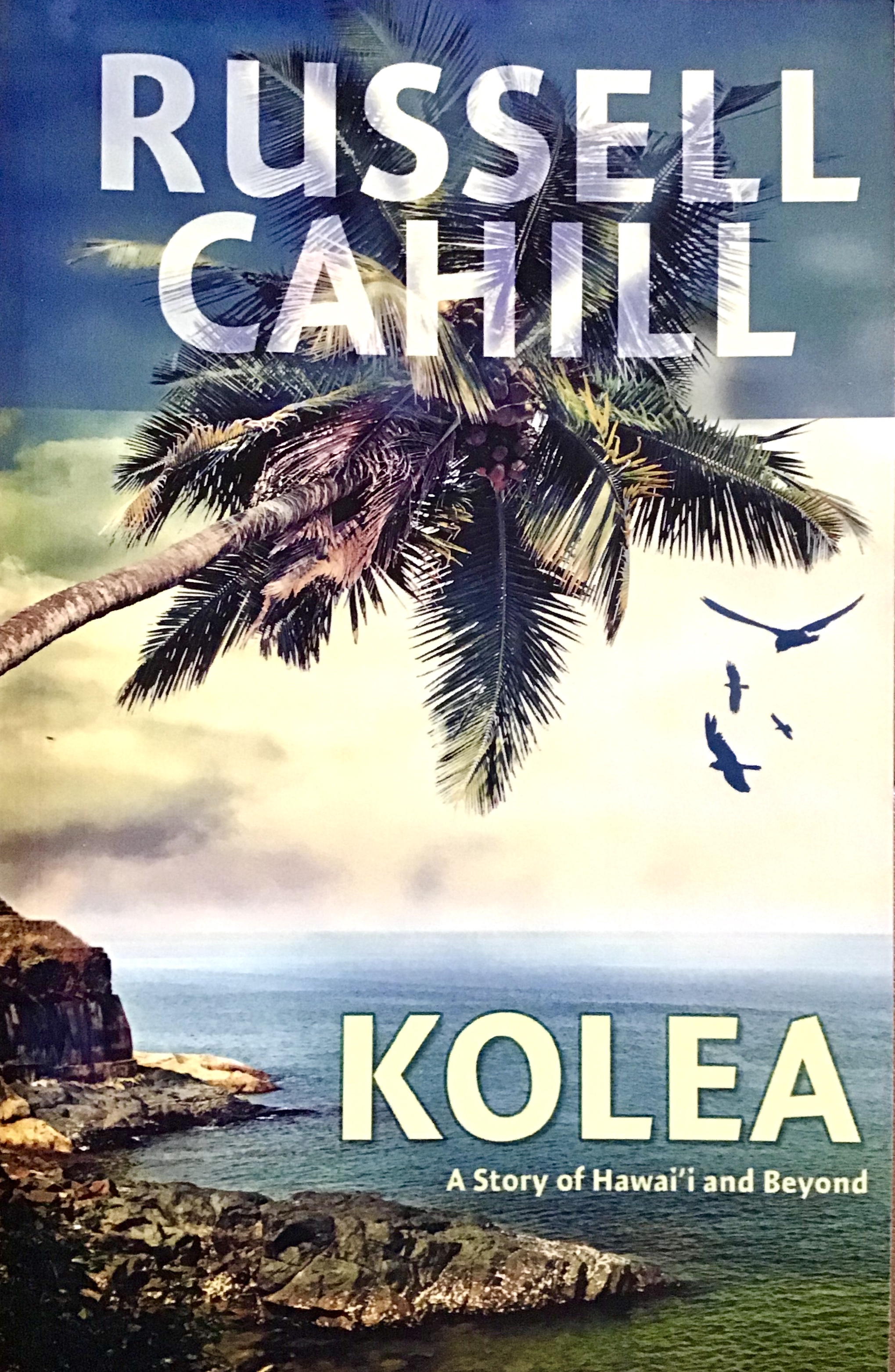 The Story Behind the Story: Kolea by Russell Cahill - Flynn Books Words ...